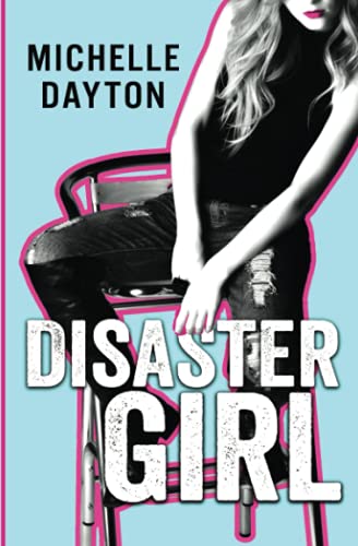 Disaster Girl (Tech-nically Love) by Michelle Dayton | Goodreads