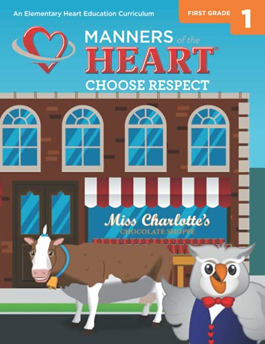Manners of the Heart Grade 1: An Elementary Heart Education Curriculum ...