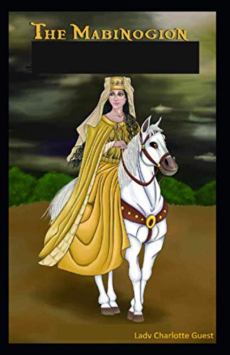 Mabinogion:(illustrated edition) by Charlotte Guest | Goodreads