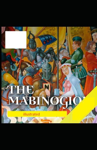 Mabinogion Illustrated Edition by Charlotte Guest | Goodreads