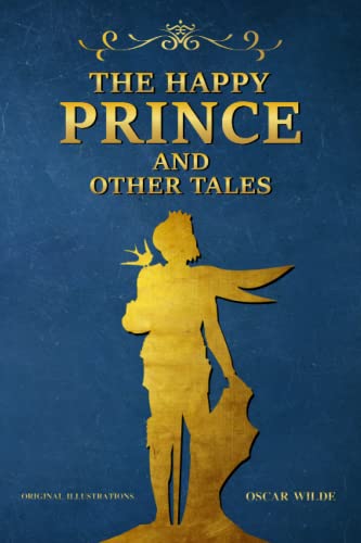 The Happy Prince and Other Tales: with original illustrations by Oscar ...