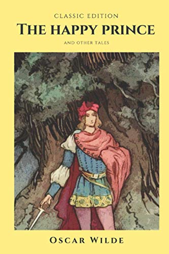 The Happy Prince and Other Tales: With original illustrations by Oscar ...