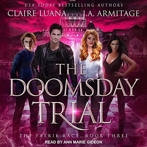 The Doomsday Trial (The Faerie Race Series) by Claire Luana | Goodreads