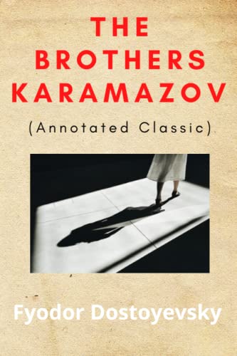 The Brothers Karamazov (Annotated Classic) by Fyodor Dostoyevsky | Goodreads