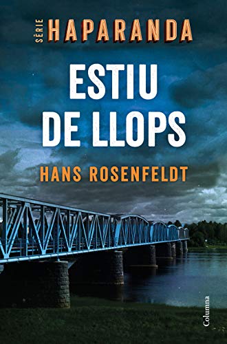 Estiu de llops by Hans Rosenfeldt | Goodreads