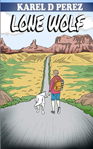 LONE WOLF by Karel Daniel Perez Carrillo | Goodreads