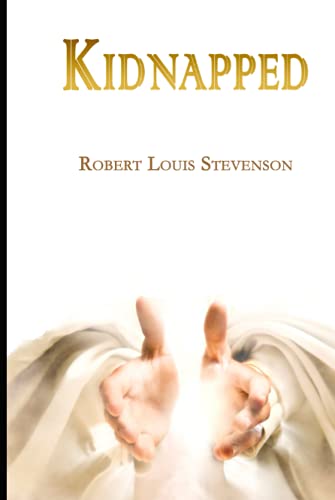 Kidnapped (Annotated): Historical Fiction Novel by Robert Louis ...