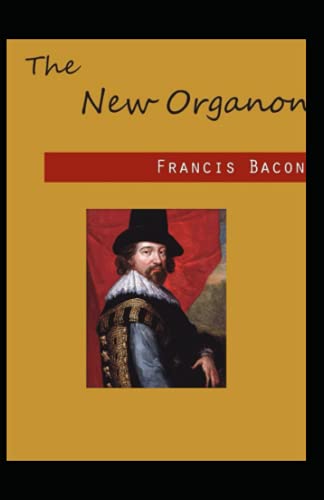 The New Organon: Francis Bacon (Classics, Literature, Philosophy ...