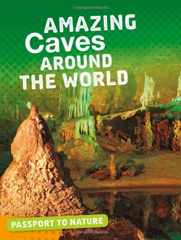Amazing Caves Around the World by Rachel Castro | Goodreads