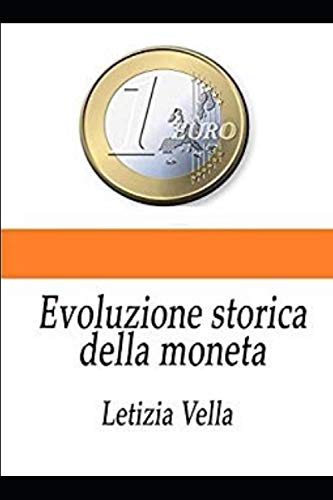 Evoluzione storica della moneta (Italian Edition) by Letizia Vella ...