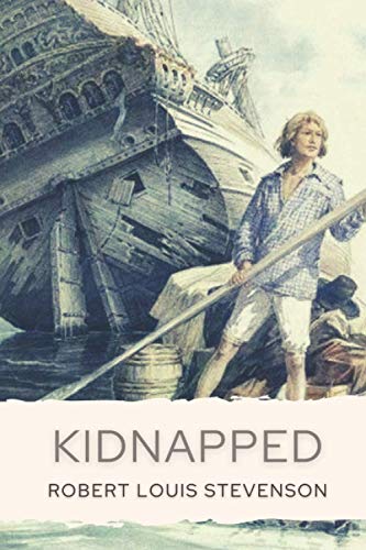 Kidnapped: Original Classics and Annotated by Robert Louis Stevenson ...