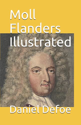 Moll Flanders Illustrated by Daniel Defoe | Goodreads