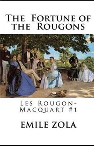 The Fortune of the Rougons(Les Rougon-Macquart #1) Annotated by Émile ...