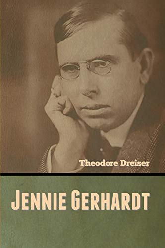 Jennie Gerhardt by Theodore Dreiser | Goodreads