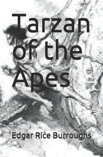 Tarzan of the Apes: is a 1912 novel by American writer Edgar Rice ...