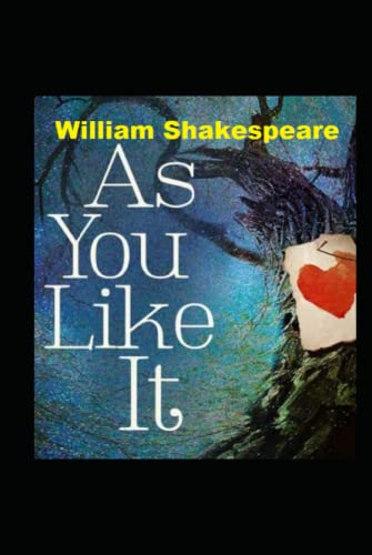 As You Like It by William Shakespeare illustrated edition by William ...