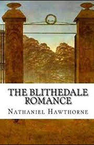 The Blithedale Romance Illustrated by Nathaniel Hawthorne | Goodreads