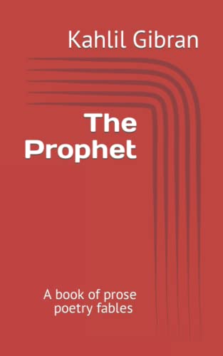 The Prophet: A book of prose poetry fables by Kahlil Gibran | Goodreads