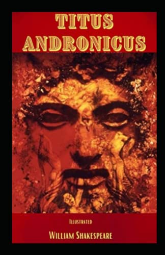 Titus Andronicus by William Shakespeare illustrated by William ...