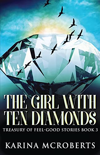 The Girl With Ten Diamonds by Karina McRoberts | Goodreads