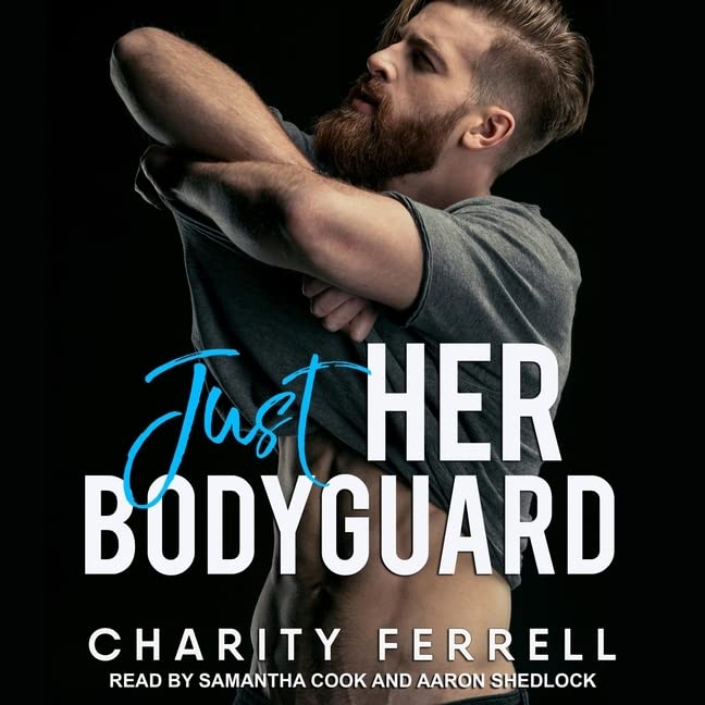 Just Her Bodyguard by Charity Ferrell | Goodreads