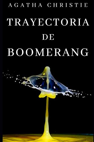 Trayectoria de boomerang (Spanish Edition) by Agatha Christie | Goodreads