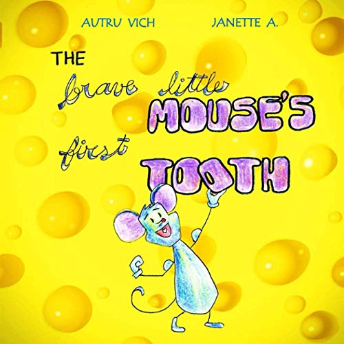 The Brave Little Mouse's First Tooth: TOOTH FAIRY BOOKS FOR KIDS ...