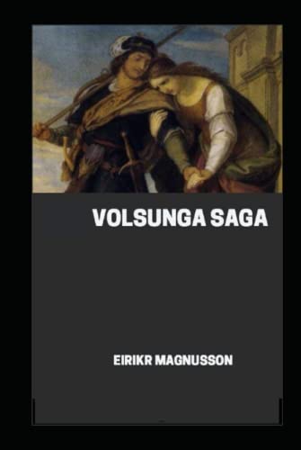 Volsunga Saga illustrated by Eiríkr Magnússon | Goodreads