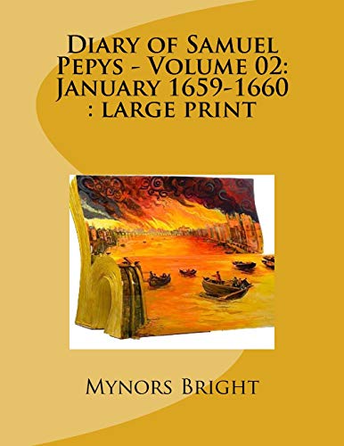 Diary of Samuel Pepys - Volume 02: January 1659-1660 : large print by Samuel Pepys | Goodreads