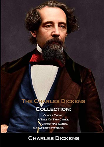 The Charles Dickens Collection: Oliver Twist, A Tale Of Two Cities, A ...