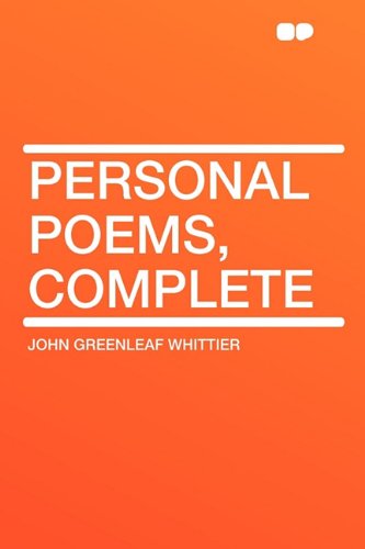 Personal Poems, Complete by John Greenleaf Whittier | Goodreads