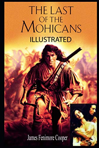 The Last of the Mohicans Illustrated by James Fenimore Cooper | Goodreads
