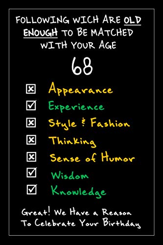 Which Are Old Enough: Happy 68th Birthday Funny Gag Journal Notebook ...