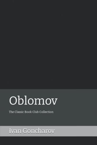 Oblomov: The Classic Book Club Collection by Ivan Goncharov | Goodreads