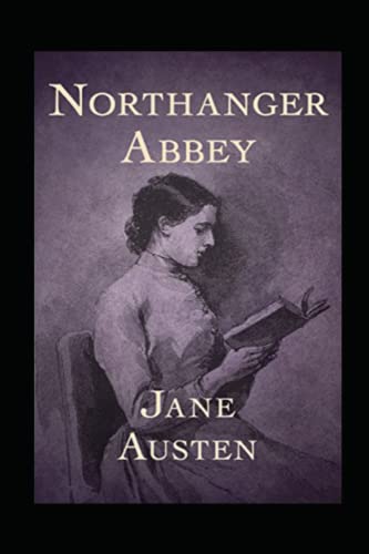 Northanger Abbey Annotated by Jane Austen | Goodreads