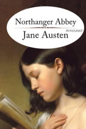 Northanger Abbey Annotated by Jane Austen | Goodreads