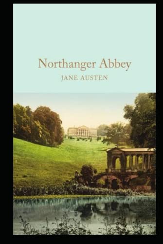 Northanger Abbey Annotated by Jane Austen | Goodreads