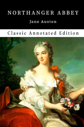 Northanger Abbey (Annotated) by Jane Austen | Goodreads