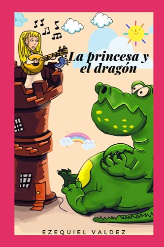 La princesa y el dragón (Spanish Edition) by Ezequiel Valdez | Goodreads