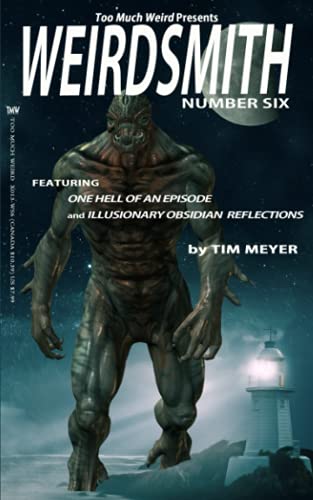 Weirdsmith Magazine: Number Six by Tim Meyer | Goodreads