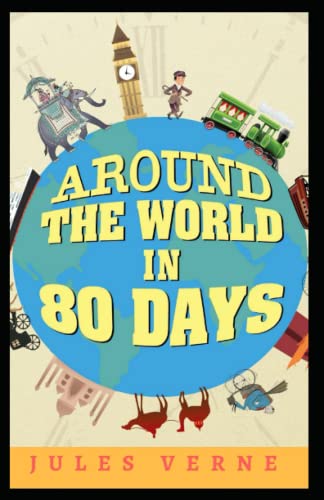 Around the World in 80 Days: Jules Verne (Literature, Action And ...