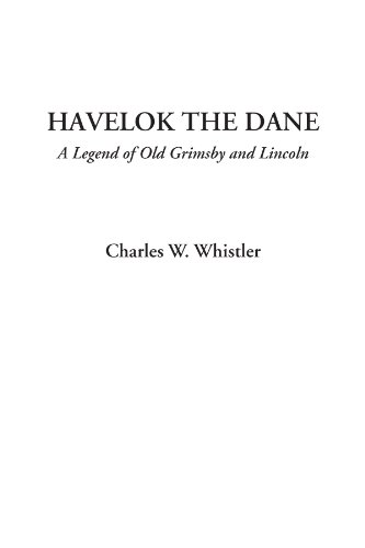 Havelok the Dane by Charles W. Whistler | Goodreads
