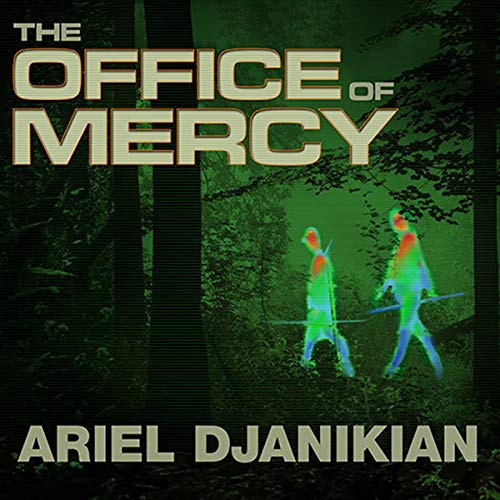 The Office of Mercy: A Novel by Ariel Djanikian | Goodreads