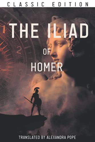 The Iliad of Homer: by Homer with Original illustrations by Homer ...