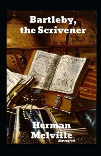 Bartleby, the Scrivener Illustrated by Herman Melville | Goodreads