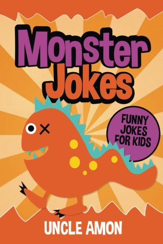 Monster Jokes: Funny Jokes for Kids by Uncle Amon | Goodreads
