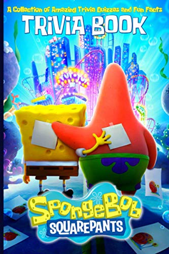 Quizzes Fun Facts Spongebob Trivia Book: The Ultimate Challenge For ...