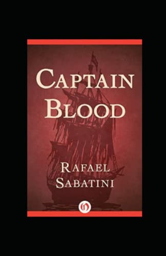 Captain Blood annotated by Rafael Sabatini | Goodreads