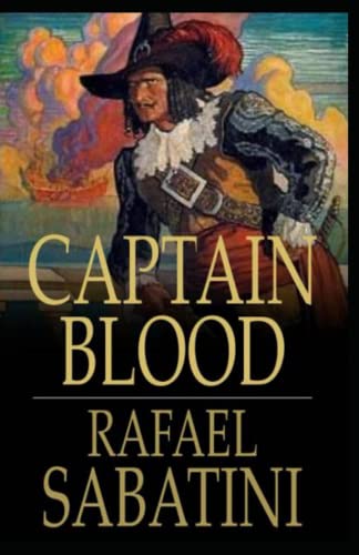 Captain Blood annotated by Rafael Sabatini | Goodreads