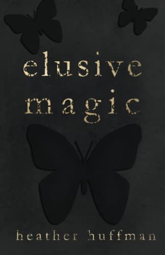 Elusive Magic (Some Kind of Magic) by Heather Huffman | Goodreads